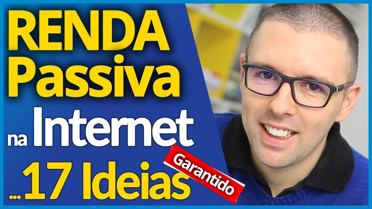 Renda Passiva Como Ter Renda Passiva Na Internet 17 Ideias